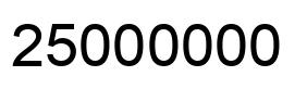 25000000 número, significado y propiedades - numero.wiki