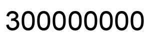 300000000 number facts, meaning and properties