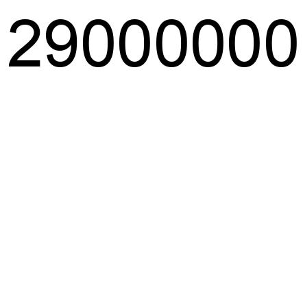 29000000 número, significado y propiedades - numero.wiki