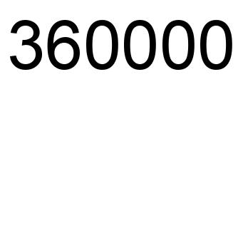 360000 número, significado y propiedades - numero.wiki