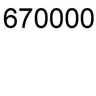 670000 número, significado y propiedades - Numero.wiki